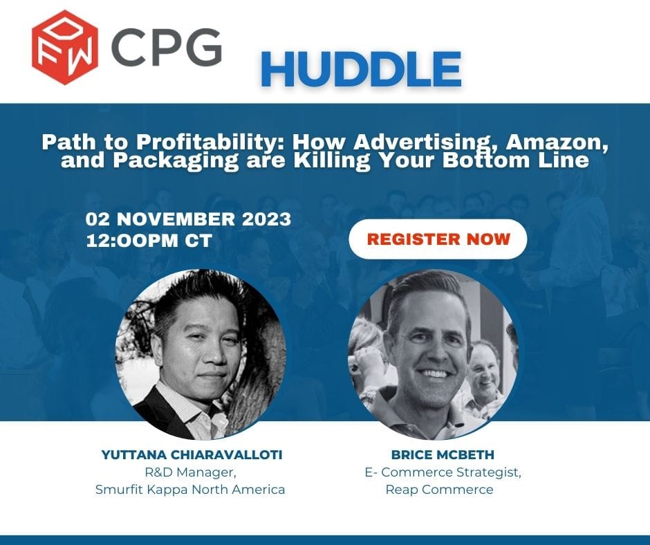 DFW CPG Huddle: Path to Profitability: How Advertising, Amazon and ...