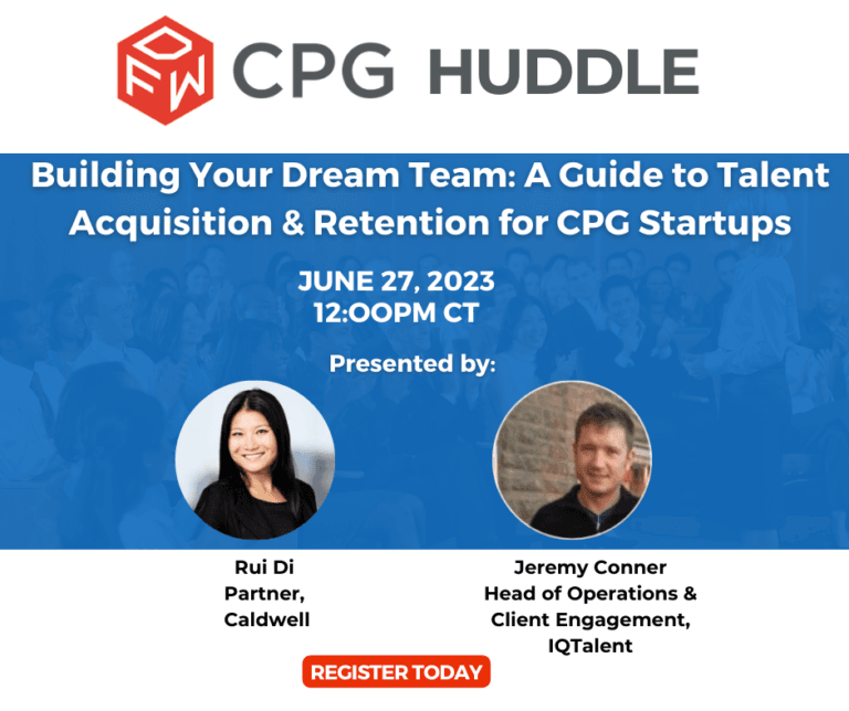 DFW CPG Huddle: Building Your Dream Team: A Guide to Talent Acquisition & Retention for CPG ...